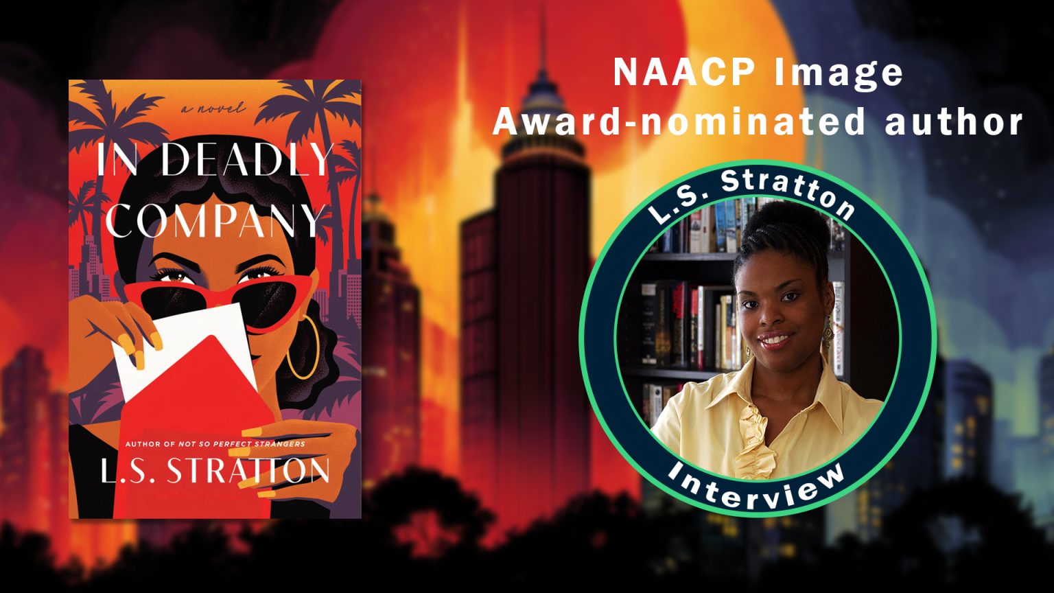 L.S. Stratton Interview About Her Latest Novel In Deadly Company